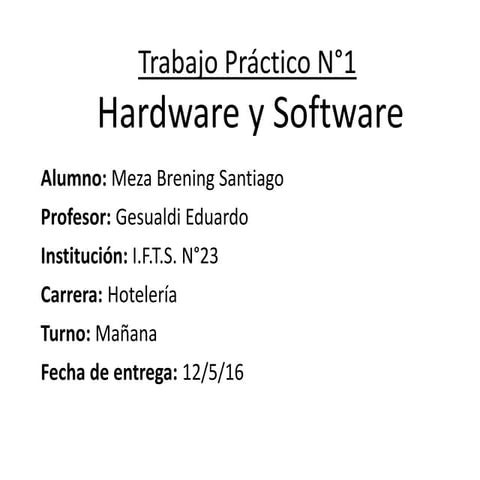 Trabajo Practico 1 Hardware Y Software | PPTX | Computer Peripherals | Computing