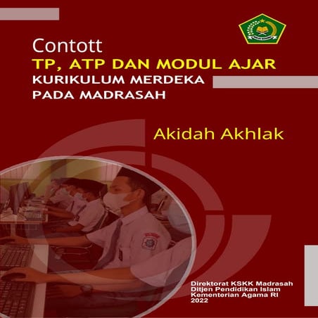 TP, ATP dan Modul Ajar Akidah Akhlak Semua Jenjang MI, MTs dan MA.docx