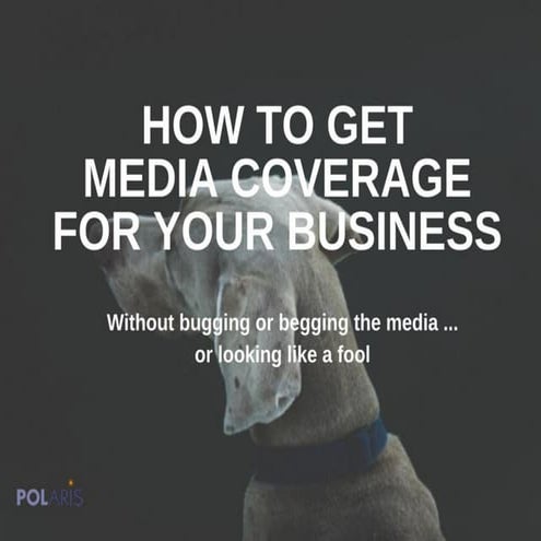 How to Get Media Coverage For Your Business | PDF