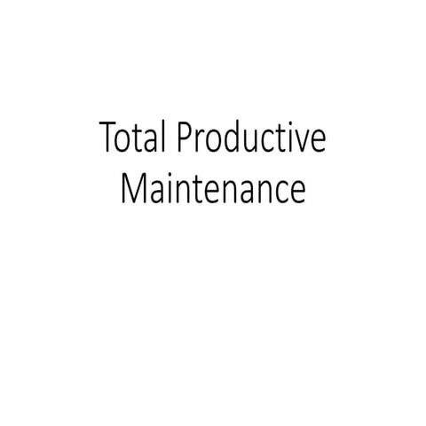 Total Productive Maintenance TPM Presentation | PPTX
