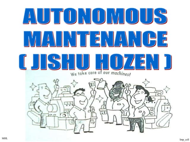 Autonomous maintenance Jishu Hozen | PPTX