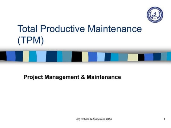 Total productive maintenance (tpm) | PPTX | Business | Business and Finance