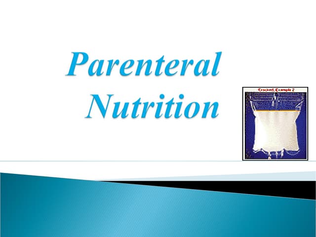 TOTAL PARENTERAL NUTRITION | PPTX