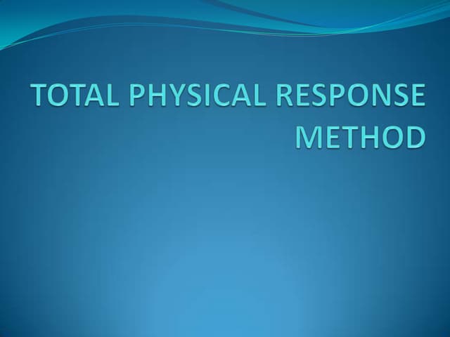 Total Physical Response (TPR Method) | PPTX