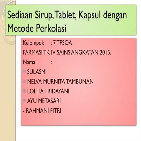 sediaan sirup, tablet, kapsul dengan metode perkolasi | PPTX