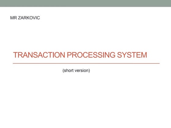 Transaction processing system (TPS) | PPT