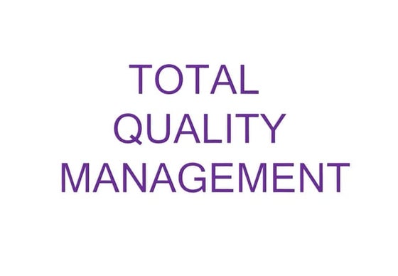 CONCEPT OF TOTAL QUALITY MANAGEMENT | PPTX | Business Administration ...