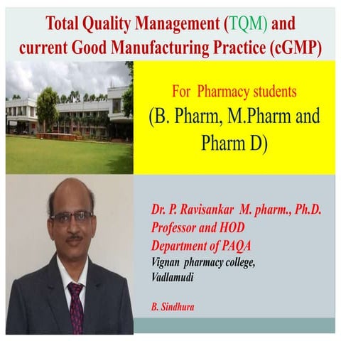 Total quality management (TQM), and current Good Manufacturing Practice ...