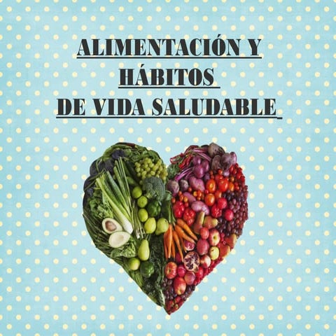 ALIMENTACION Y HABITOS SALUDABLES | ODP | Medical Health