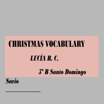 Christmas vocabulary by Lucía R, Year 5 B. | ODP