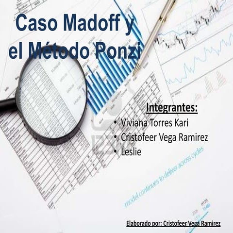 Trabajo etica - Caso Madoff y el Metodo Ponzi | PPTX