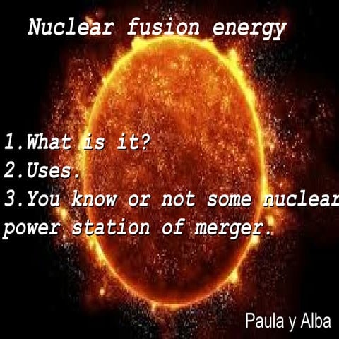 Nuclear fusion energy. | ODP