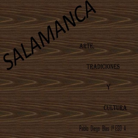Arte, Cultura y Tradiciones de Salamanca | PPTX