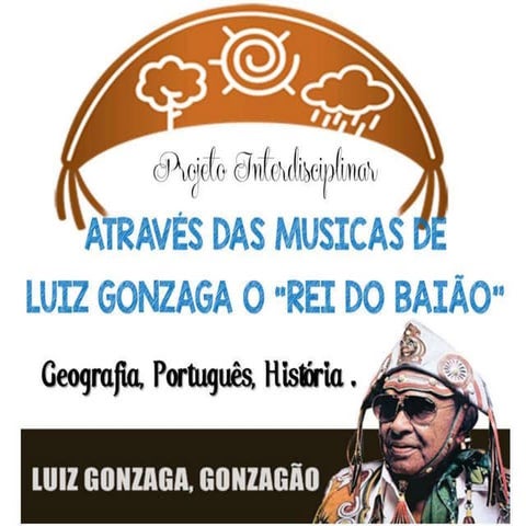 Projeto interdisciplinar Luiz Gonzaga | PPTX