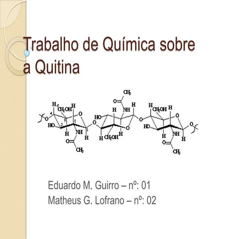 Trabalho de química sobre a quitina | PPTX