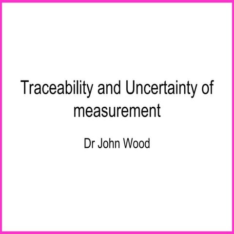 Traceability and Uncertainty of measurement | PPT