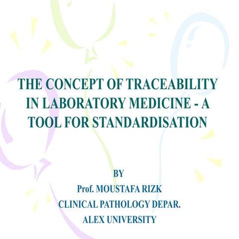 THE CONCEPT OF TRACEABILITY IN LABORATORY MEDICINE - A TOOL FOR ...