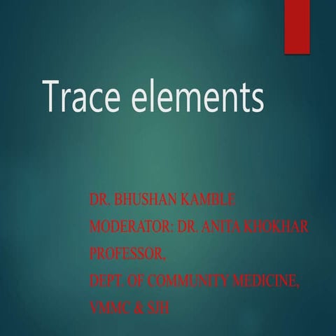 Importance of trace elements in Public Health | PPTX