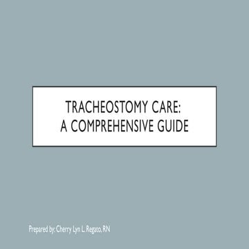 Tracheostomy Care: A Comprehensive Guide | PPTX