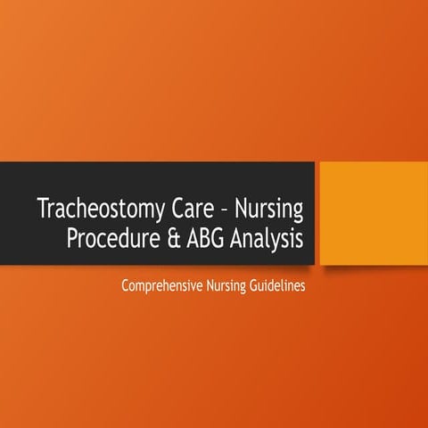 Tracheostomy_Care_ABG_Procedure.pptx TC | PPTX