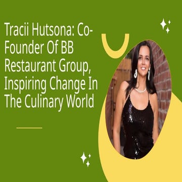 Tracii Hutsona Co-Founder Of BB Restaurant Group, Inspiring Change In ...