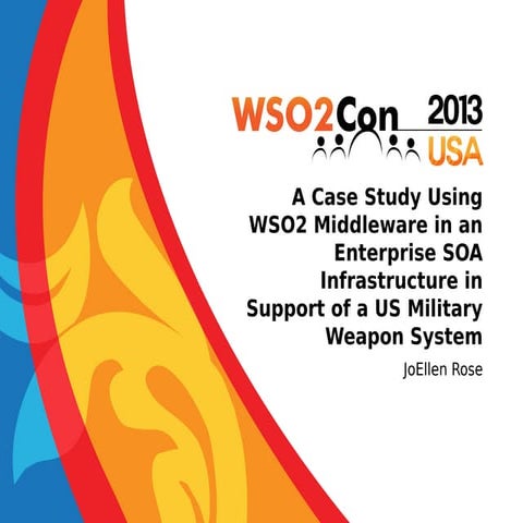 WSO2Con US 2013 - A Case Study Using WSO2 Middleware in an Enterprise SOA Infrastructure in ...
