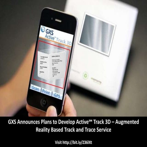 GXS Announces Plans to Develop Active℠ Track 3D – Augmented Reality Based Track and Trace ...