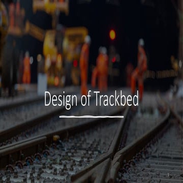 Trackbed DESIGN for railway as per UK NR | PPTX