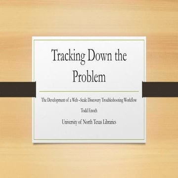Tracking Down the Problem: The Development of a Web-Scale Discovery ...