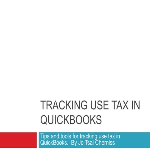 Tracking use tax in QuickBooks | PPTX