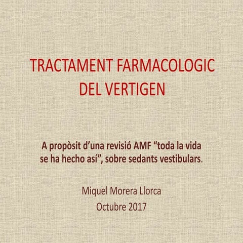 Tractament farmacologic del vertigen (per Miquel Morera) | PPTX