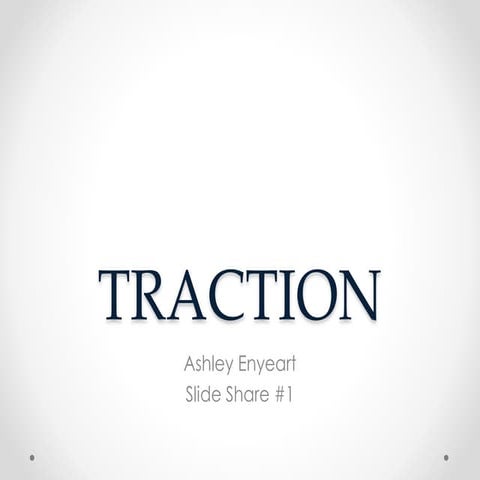 Traction slide share | PPTX