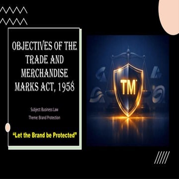 Objectives of the Trade and Merchandise Marks Act, 1958.pptx