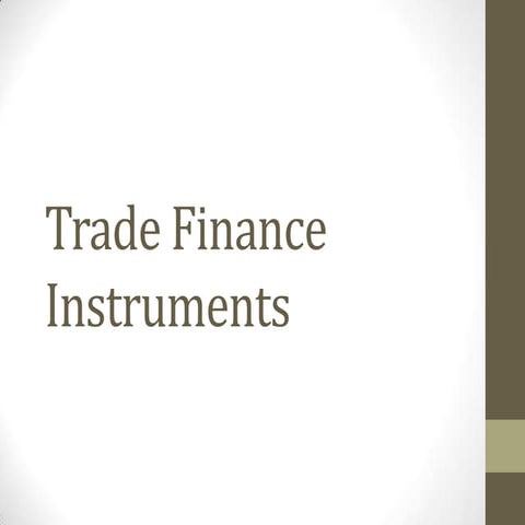 Trade finance instruments | PPTX