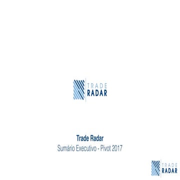 Executive Sumary - Trade Radar 2017 | PPT | Download Gratuito