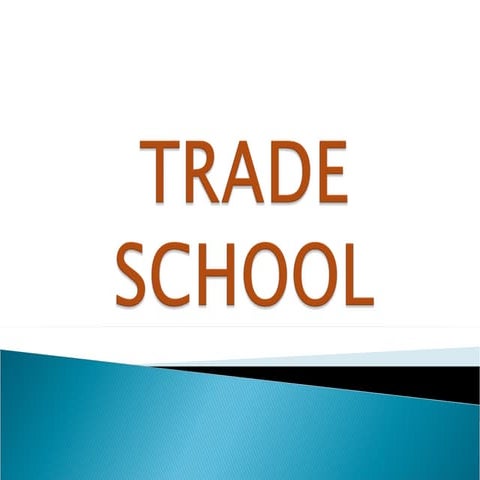 Trade schools for development | PPT