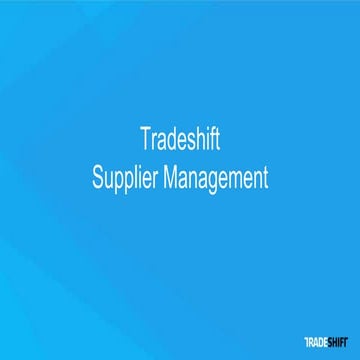 Tradeshift Supplier Management - Live Demo | PPT