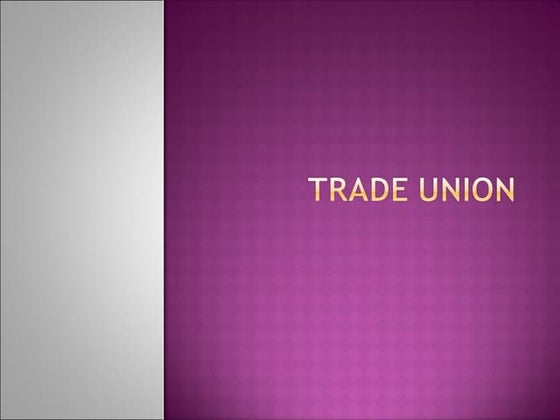 Presentation on roles of trade union | PPTX