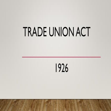 Complete Notes on The Trade Union Act, 1926 | PPTX