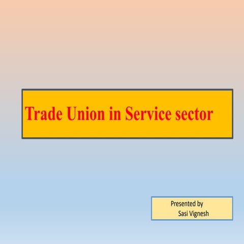 Trade union in service sector | PPTX