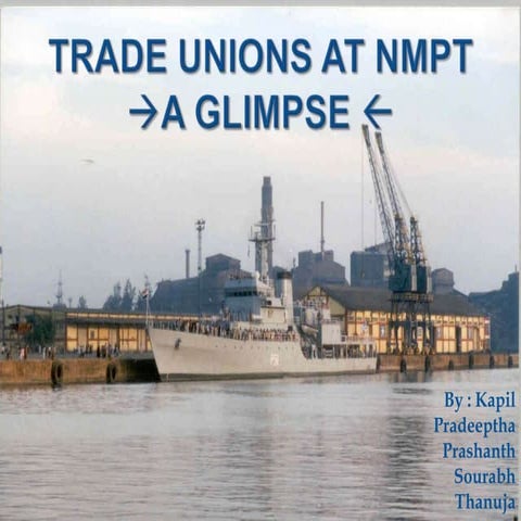 Trade unionism at NMPT | PPTX