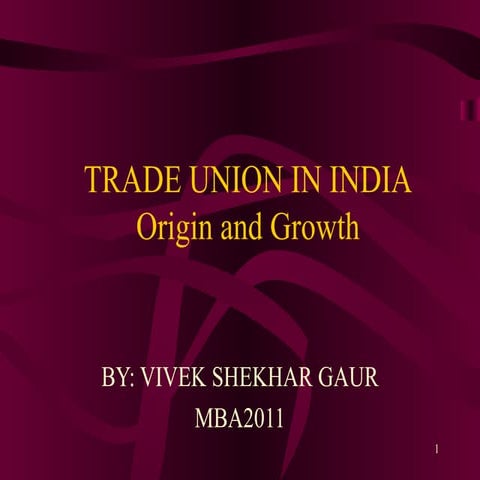 Trade union origin and growth vivek | PPT