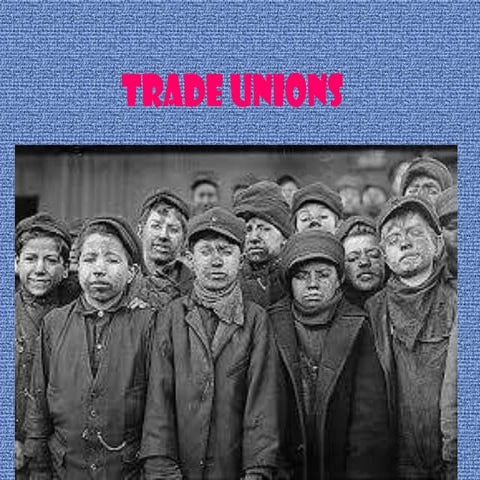 Trade unions 1 | PPTX