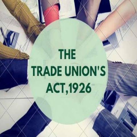 Trade unions act | PPTX | Personal Taxes | Personal Finance
