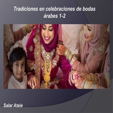 Tradiciones De Bodas Arabes Salar Ataie Como Son Las Bodas Arabes
