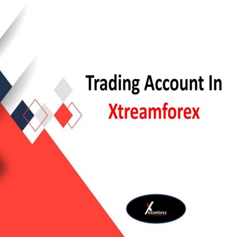 Trading Account In Xtreamforex | PPTX