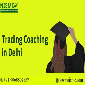Trading Coaching in Delhi: NISMC........ | PDF