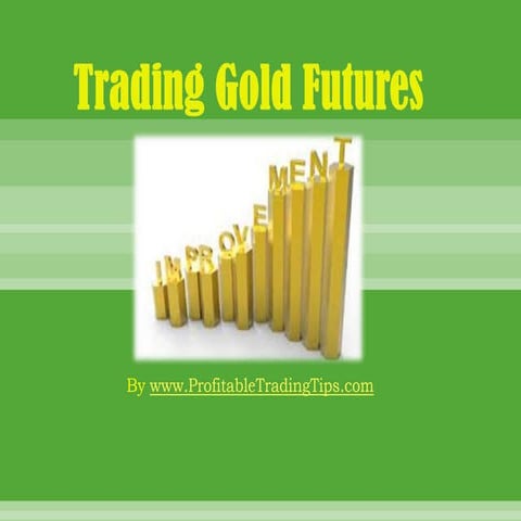 Trading Gold Futures | PPTX
