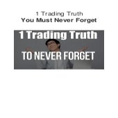 One Trading Truth To Never Forget