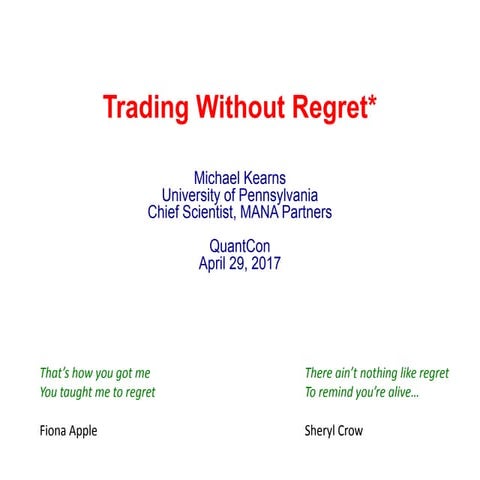 "Trading Without Regret" by Dr. Michael Kearns, Professor at the ...